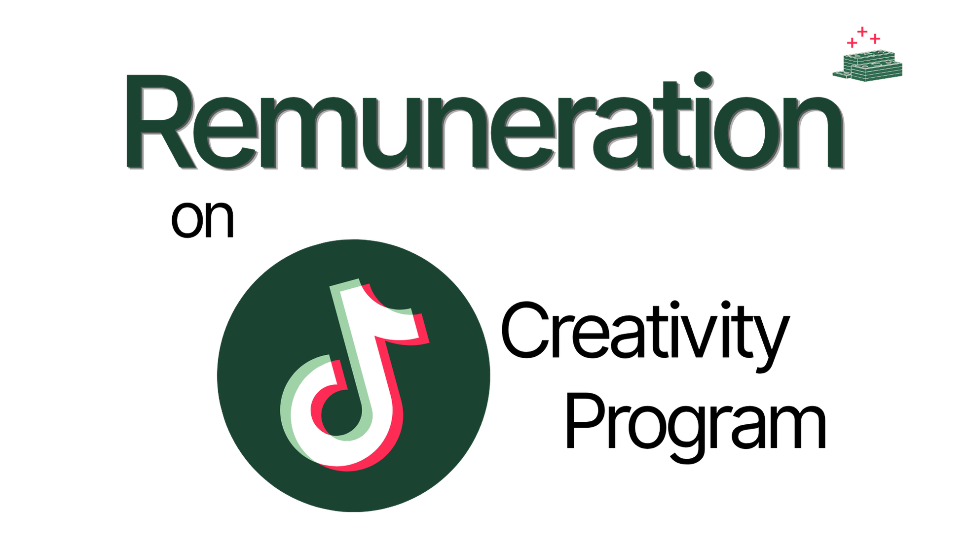 TikTok Creativity Program 2026 : comment ça marche et combien ça paye ...